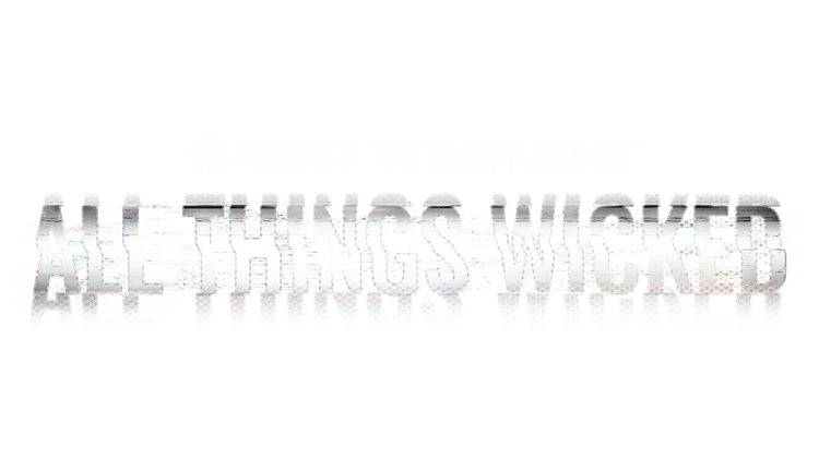 ALL THINGS WICKED | Dead by Daylight | Dead by Daylight